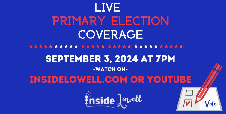 Live Primary Election Coverage - InsideLowell